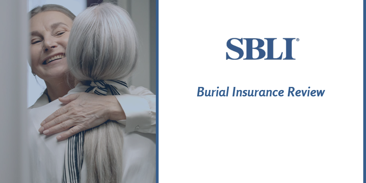 Why SBLI Burial Insurance Is The Best In 2025 - InsuranceForBurial.com