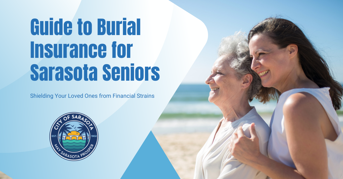 Guide to Burial Insurance for Sarasota Seniors: Shielding Your Loved ...