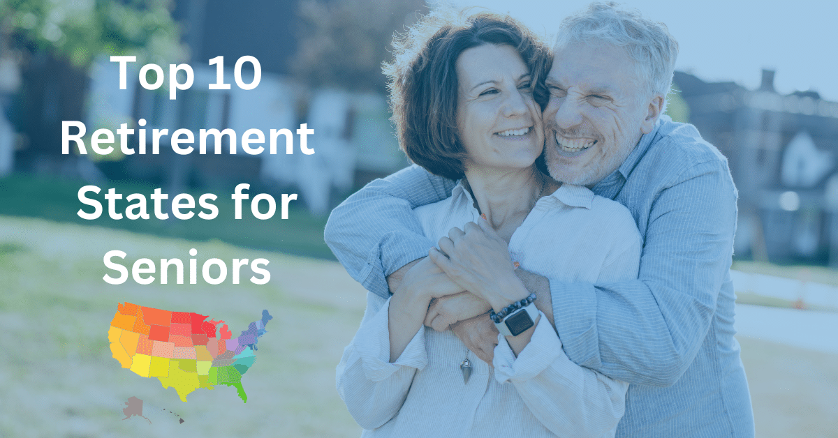 Exploring the Top 10 Retirement States in 2025 - InsuranceForBurial.com